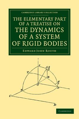 The Elementary Part of a Treatise on the Dynamics of a System of Rigid ...