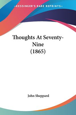 Thoughts at Seventy-Nine book by John Sheppard: 9781104413774