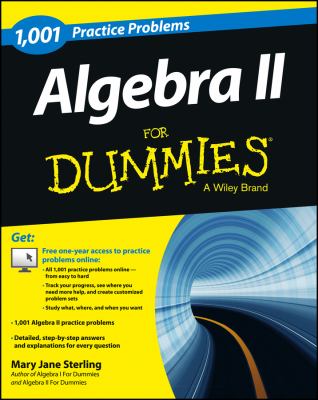 Algebra II: 1,001 Practice Problems for Dummies (+ Free Online Practice ...