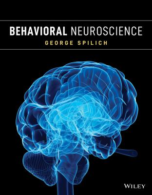 Behavioral Neuroscience book by George Spilich: 9781118547380