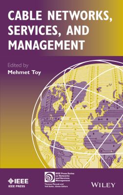 Cable Networks, Services, and Management book by Mehmet Toy: 9781118837597