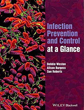 Infection Prevention and Control at a Glance used book by Debbie Weston ...