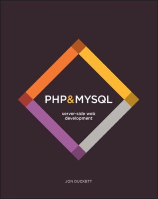 PHP and MySQL : Server-Side Web Development book by Jon Duckett ...