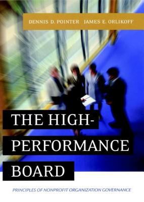 The High-Performance Board : Principles of Nonprofit Organization ...
