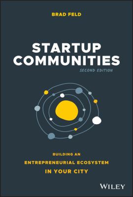 Startup Communities : Building an Entrepreneurial Ecosystem in Your ...