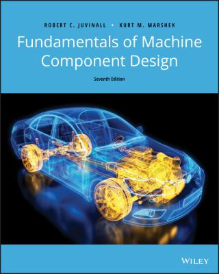 Fundamentals of Machine Component Design book by Robert C. Juvinall ...