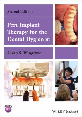 Peri-Implant Therapy for the Dental Hygienist book by Susan S. Wingrove ...