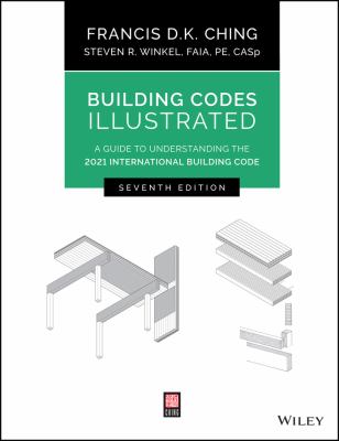 Building Codes Illustrated : A Guide to Understanding the 2021 ...
