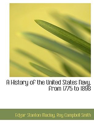 A History of the United States Navy, from 1775 To 1898 book by Edgar ...