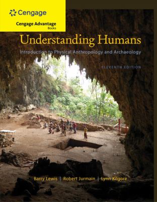Cengage Advantage Books: Understanding Humans : An Introduction to Physical Anthropology and ...
