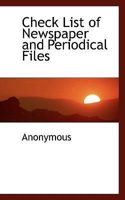 Check List of Newspaper and Periodical Files book by Anonymous ...
