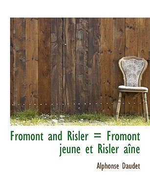 Fromont and Risler = Fromont Jeune Et Risler A N book by Alphonse ...