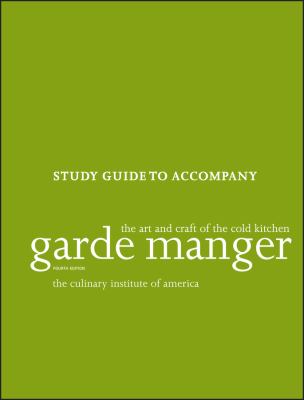 Garde Manger, Study Guide : The Art and Craft of the Cold Kitchen book ...