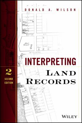 Interpreting Land Records book by Donald A. Wilson: 9781118746875