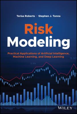 Risk Modeling : Practical Applications of Artificial Intelligence ...
