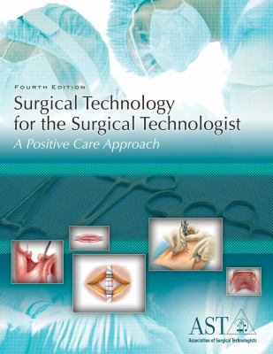 Surgical Technology for the Surgical Technologist : A Positive Care ...