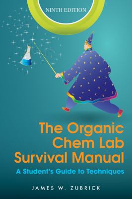 The Organic Chem Lab Survival Manual : A Student's Guide to Techniques ...