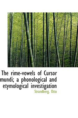 The Rime-Vowels of Cursor Mundi; A Phonological and Etymological ...