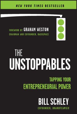 The Unstoppables : Tapping Your Entrepreneurial Power used book by Bill ...