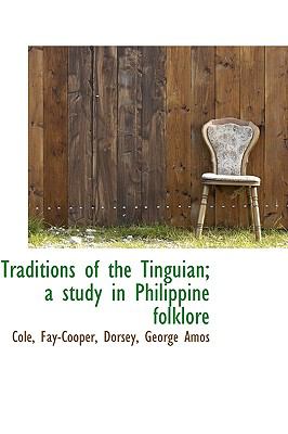 Traditions of the Tinguian; A Study in Philippine Folklore book by Cole ...