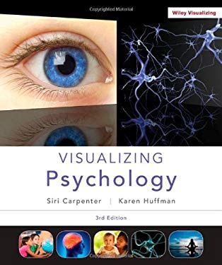 Visualizing Psychology book by Siri Carpenter, Karen R. Huffman ...