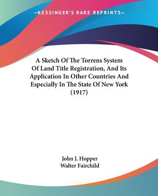 A Sketch of the Torrens System of Land Title Registration, and Its ...