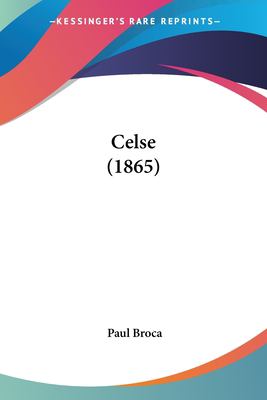 Celse book by Paul Broca: 9781120172754