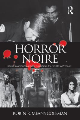 Horror Noire : Blacks in American Horror Films from the 1890s to ...