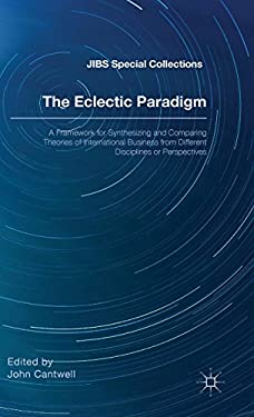The Eclectic Paradigm : A Framework for Synthesizing and Comparing ...