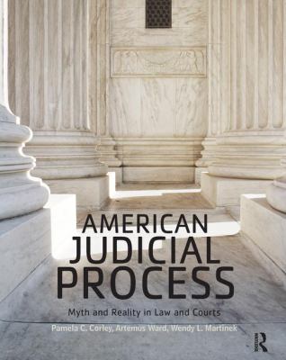 American Judicial Process : Myth and Reality in Law and Courts book by ...