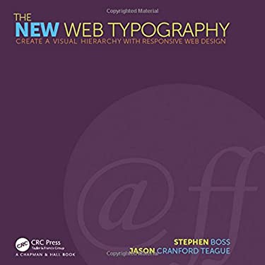 The New Web Typography : Create a Visual Hierarchy with Responsive Web Design used book by Jason ...