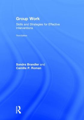 Group Work : Skills and Strategies for Effective Interventions book by ...