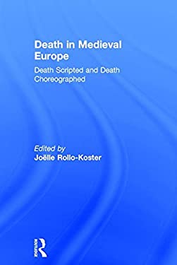 Death in Medieval Europe : Death Scripted and Death Choreographed book ...