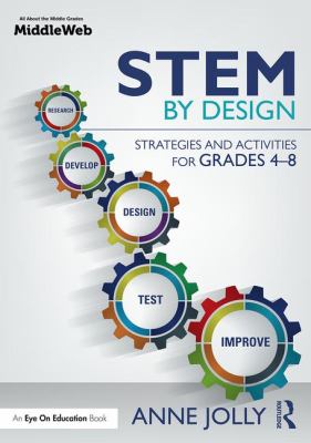 STEM by Design : Strategies and Activities for Grades 4-8 book by Anne ...