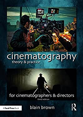 Cinematography: Theory and Practice : Image Making for Cinematographers ...