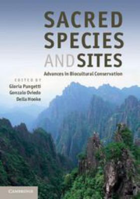 Sacred Species and Sites : Advances in Biocultural Conservation copy by ...