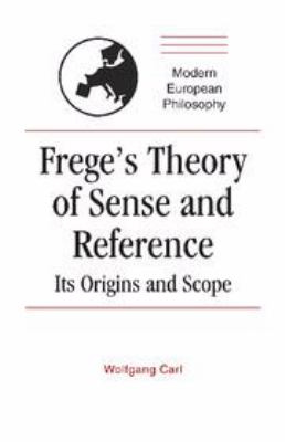 Frege's Theory of Sense and Reference : Its Origin and Scope copy by ...