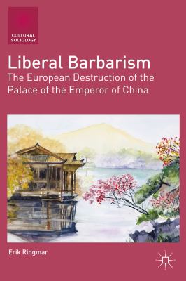 The Liberal Barbarism : The European Destruction of the Palace of the ...
