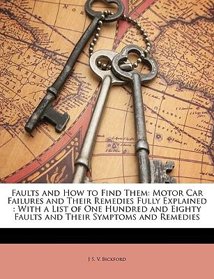 Faults and How to Find Them: Motor Car Failures and Their Remedies ...