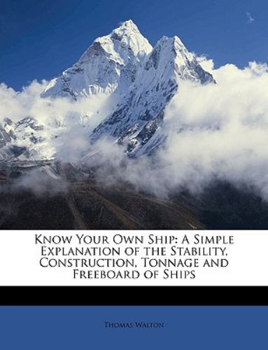Know Your Own Ship: A Simple Explanation of the Stability, Construction ...