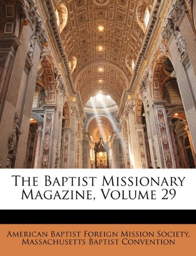 The Baptist Missionary Magazine book by American Baptist Foreign ...