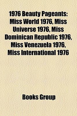 1976 Beauty Pageants: Miss World 1976, Miss Universe 1976, Miss ...