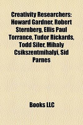 Creativity Researchers: Howard Gardner, Robert Sternberg, Ellis Paul ...