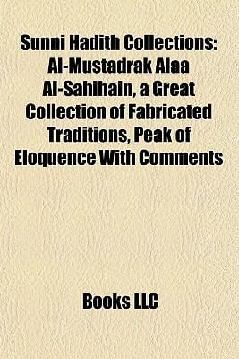 Sunni Hadith Collections: Al-Mustadrak Alaa Al-Sahihain, a Great ...