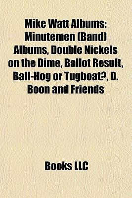 Mike Watt Albums: Minutemen (Band) Albums, Double Nickels on the Dime ...