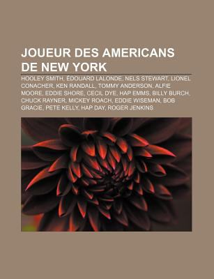 Joueur Des Americans de New York: Hooley Smith, Douard LaLonde, Nels ...