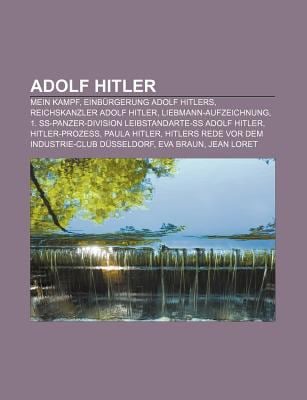 Adolf Hitler: Mein Kampf, Einb Rgerung Adolf Hitlers, Reichskanzler ...