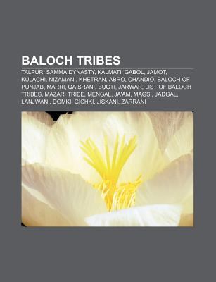 Baloch Tribes: Talpur, Samma Dynasty, Kalmati, Gabol, Jamot, Kulachi ...