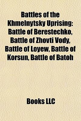 Battles of the Khmelnytsky Uprising: Battle of Berestechko, Battle of ...