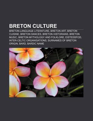 Breton Culture: Breton-Language Literature, Breton Art, Breton Cuisine ...